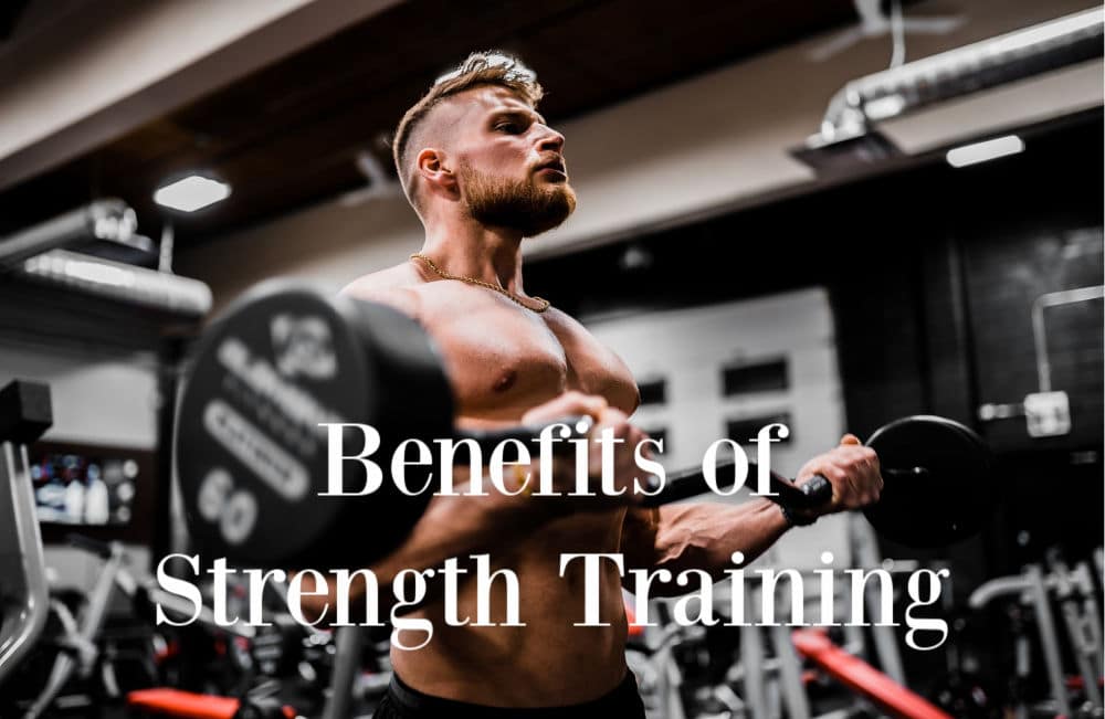 6 Benefits of Strength Training for Your Health & Fitness