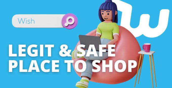 Is Wish a Legit and Safe Place to Shop - How Reliable Is It? 2024 Guide