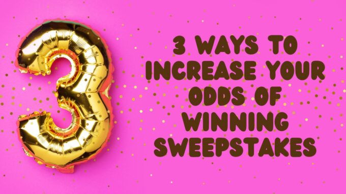 Sweepstakes Simplified: How Do They Work? Tips for Winning Strategies
